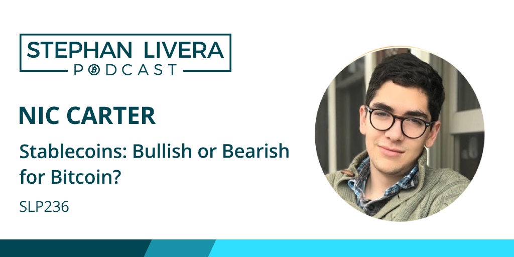 SLP236 Nic Carter Stablecoins: Bullish or Bearish For Bitcoin ...