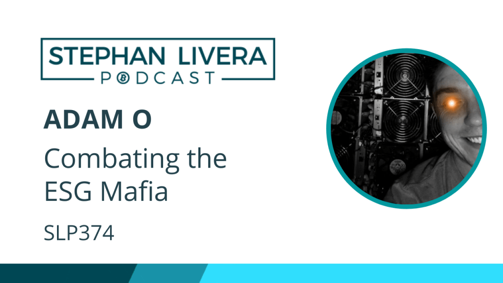 SLP374 Adam O – Combating the ESG Mafia – Stephan Livera
